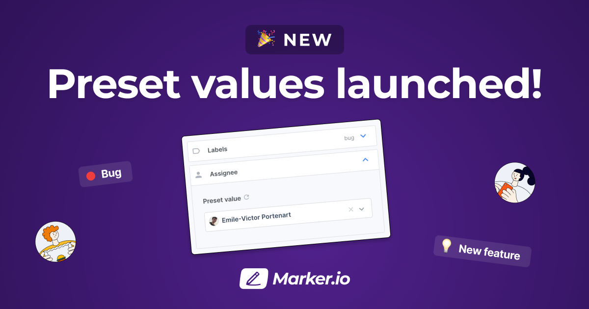 Preset values: Set default assignees, hide fields, and so much more!